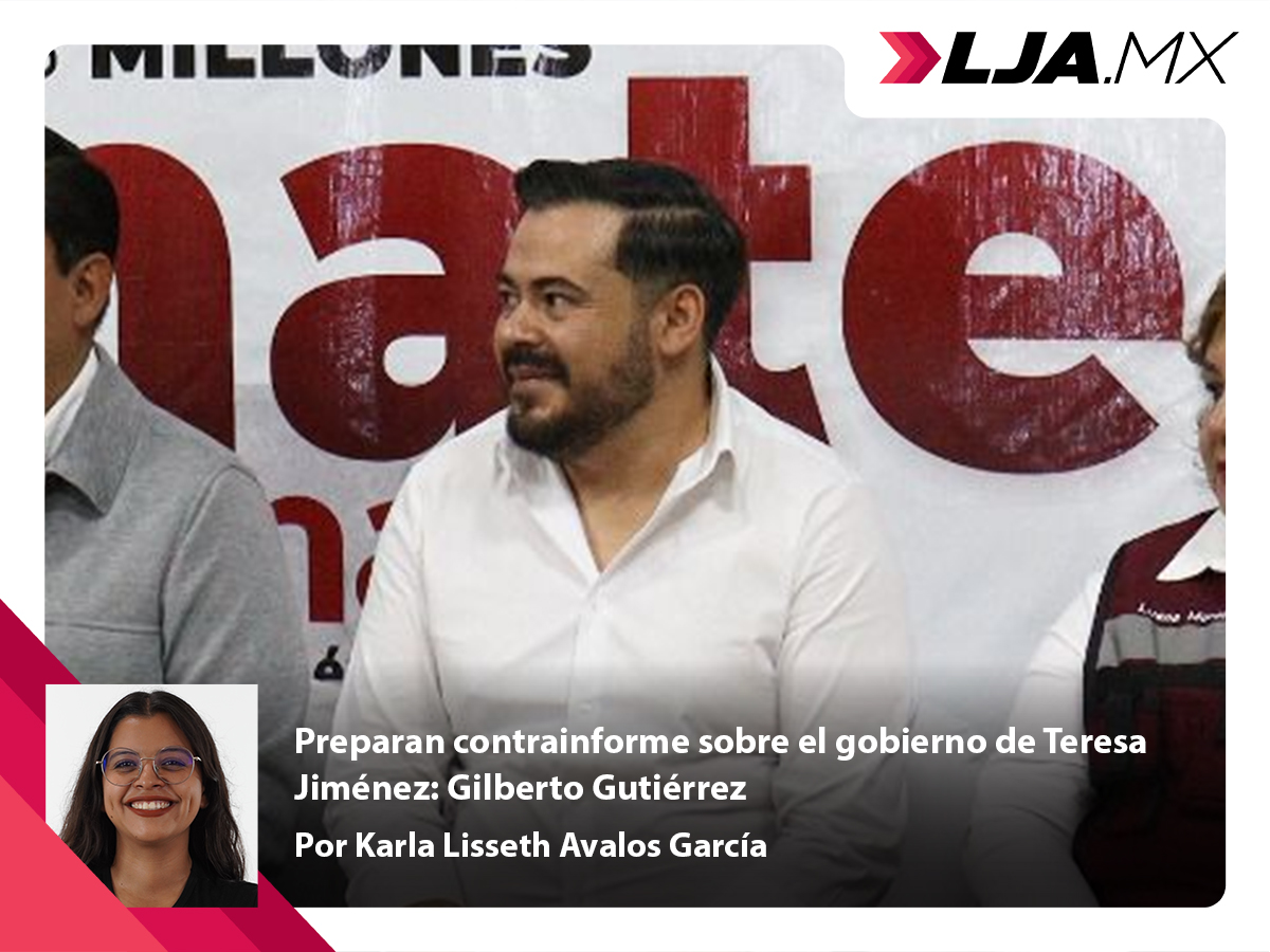 Preparan contrainforme sobre el gobierno de Teresa Jiménez: Gilberto ...